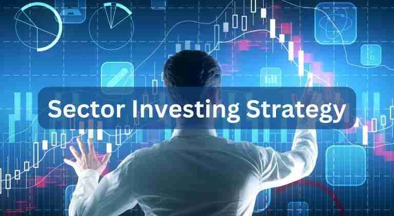 The Sector Investing Strategy: Where and When to Invest